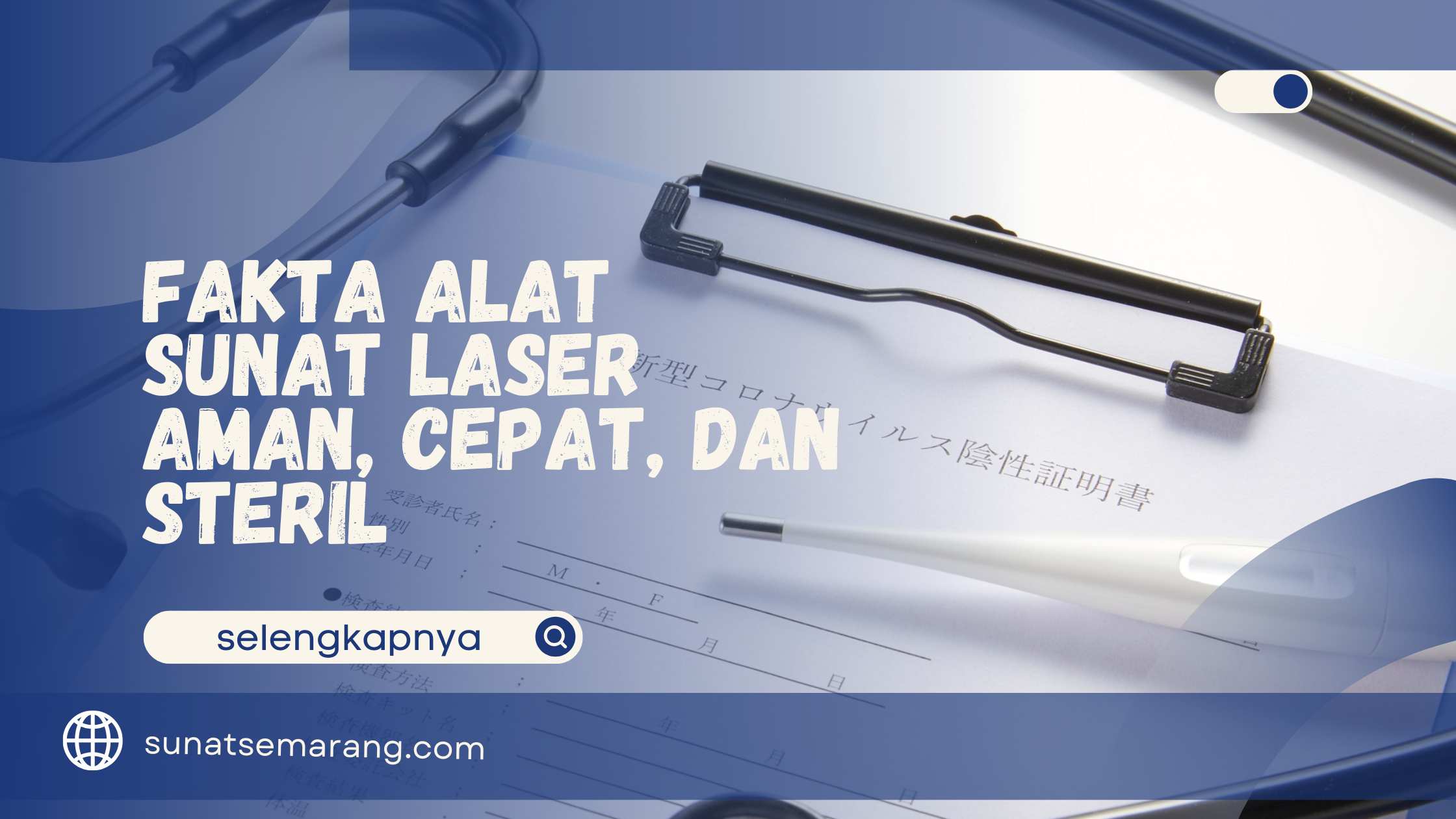 Fakta Alat Sunat Laser - Aman, Cepat, dan Steril